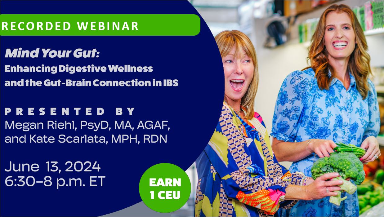 Recorded Webinar: Mind Your Gut: Enhancing Digestive Wellness and the Gut-Brain Connection in ...